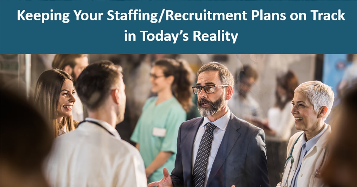 Keeping Staffing & Recruitment on Track During Pandemic